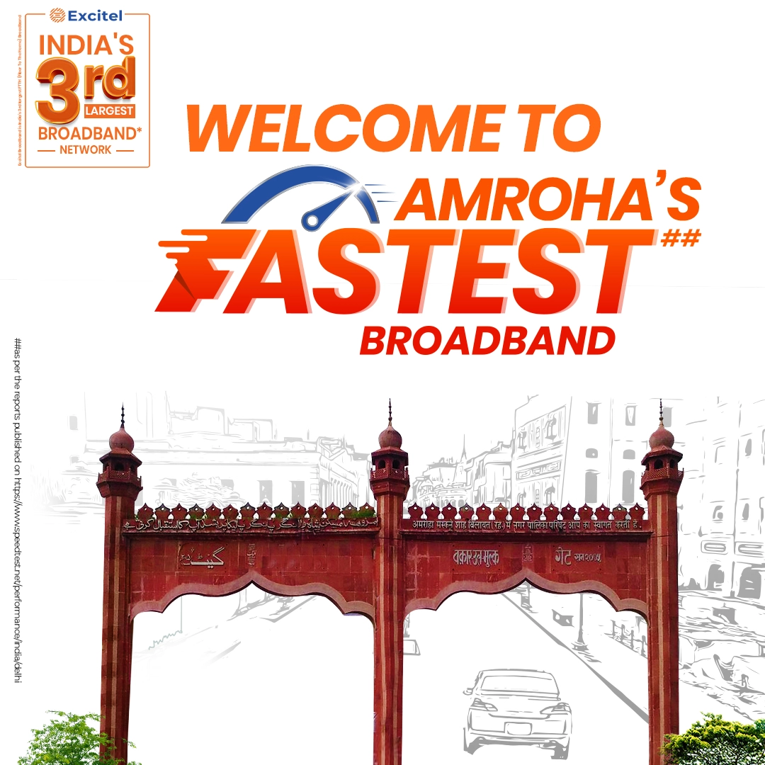 Excitel | Ultra Fast Broadband Internet Plan In Amroha | Unlimited Data ...