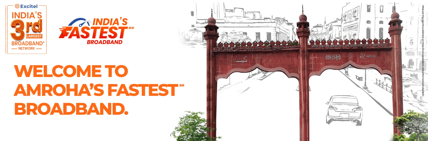 Excitel | Ultra Fast Broadband Internet Plan In Amroha | Unlimited Data ...