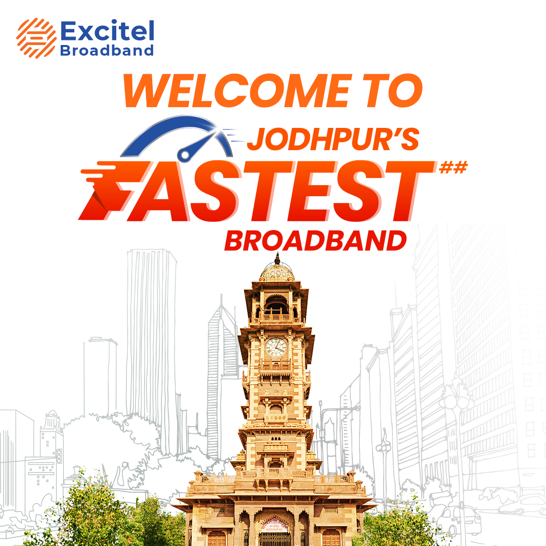 Excitel | Ultra Fast Broadband Internet Plan In Jodhpur | Unlimited ...